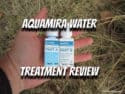 Aquamira Water Treatment Drops Review - SectionHiker.com