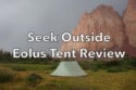 Seek Outside Eolus Tent Review (2P) - SectionHiker.com