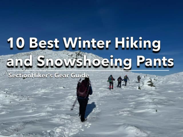 10 Best Winter Hiking and Snowshoeing Pants of 2026 - SectionHiker.com